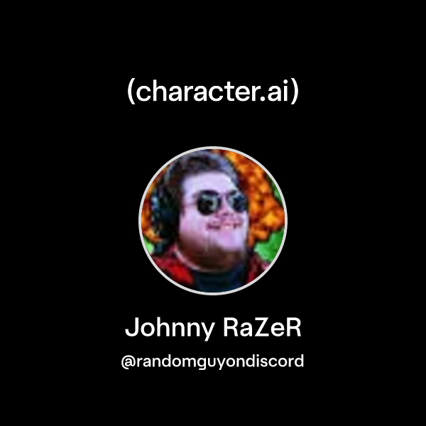 Chat with Johnny RaZeR | character.ai | AI Chat, Reimagined–Your Words ...