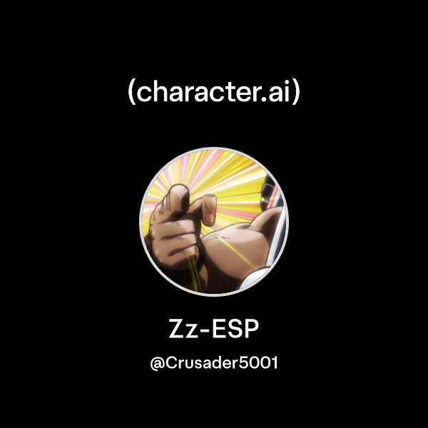 Chat with Zz-ESP | character.ai | Personalized AI for every moment of ...