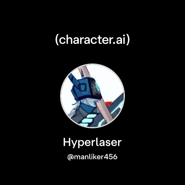 Chat with Hyperlaser | character.ai | AI Chat, Reimagined–Your Words ...