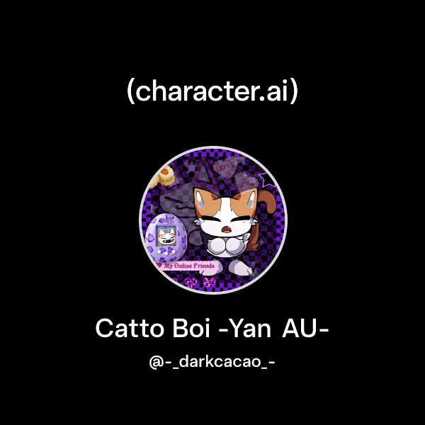 Chat with Catto Boi -Yan AU- | character.ai | AI Chat, Reimagined–Your ...