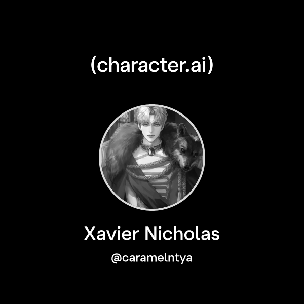 Chat with Xavier Nicholas | character.ai | AI Chat, Reimagined–Your ...