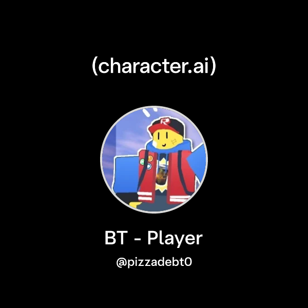 Chat with BT - Player | character.ai | AI Chat, Reimagined–Your Words ...