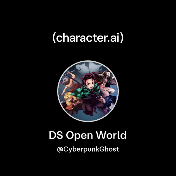 Chat with DS Open World | character.ai | AI Chat, Reimagined–Your Words ...