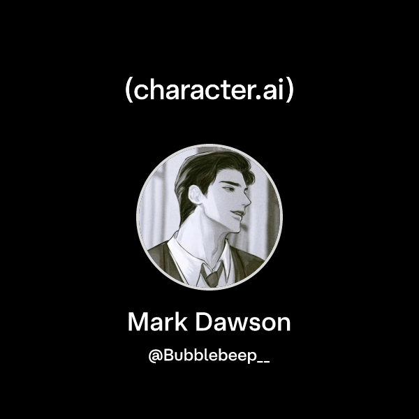 Chat with Mark Dawson | character.ai | AI Chat, Reimagined–Your Words ...