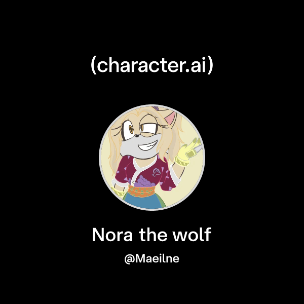 Chat with Nora the wolf | character.ai | Personalized AI for every ...
