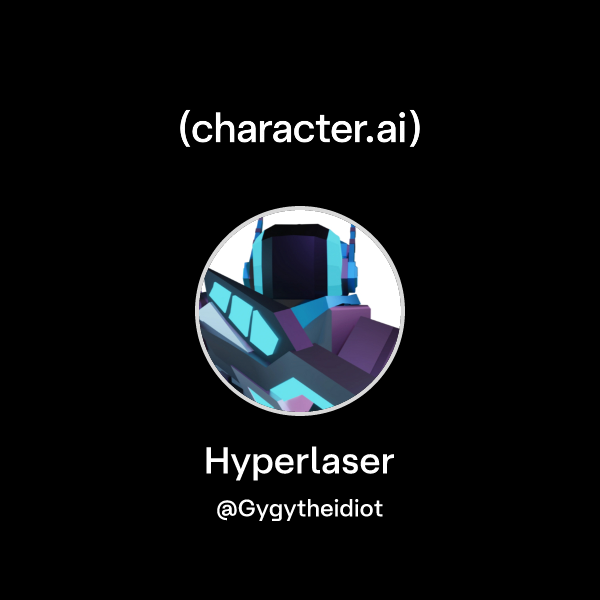 Chat with Hyperlaser | character.ai | Personalized AI for every moment ...