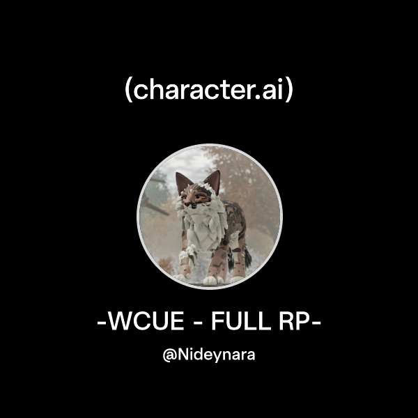 Chat with -WCUE - FULL RP- | character.ai | AI Chat, Reimagined–Your ...