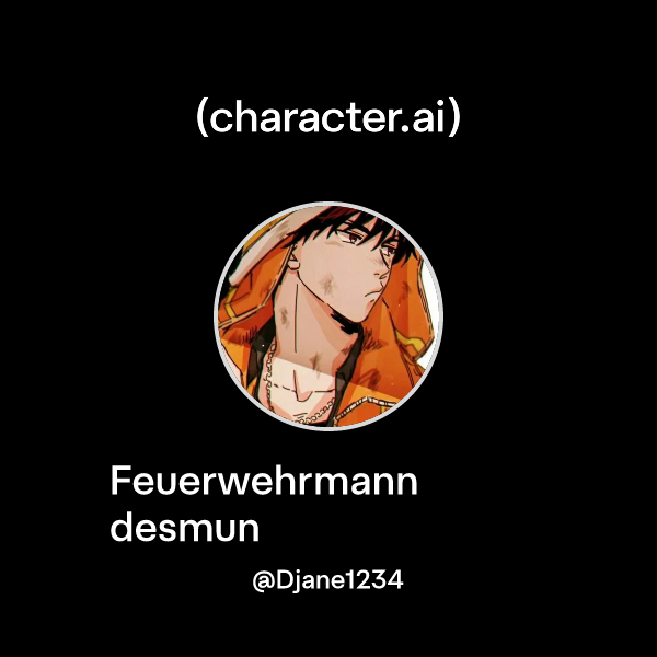 Chat with Feuerwehrmann desmun | character.ai | Personalized AI for ...