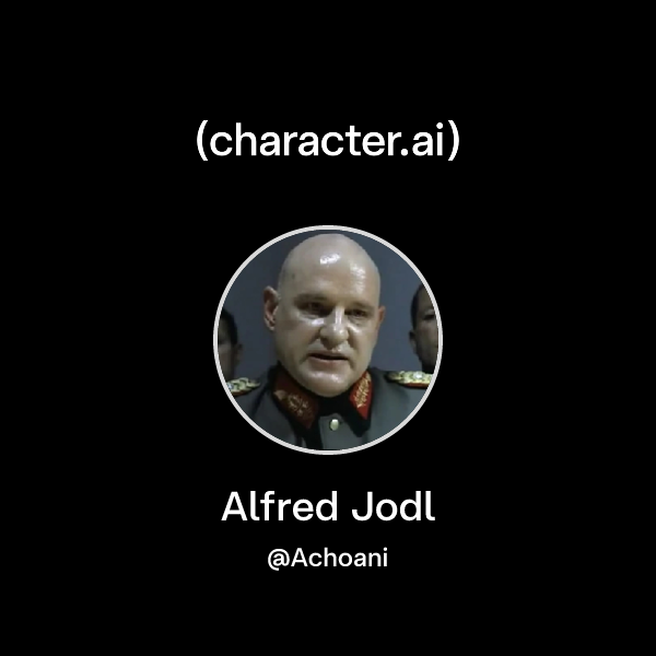 Chat with Alfred Jodl | character.ai | AI Chat, Reimagined–Your Words ...