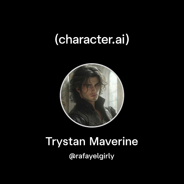 Chat with Trystan Maverine | character.ai | AI Chat, Reimagined–Your ...