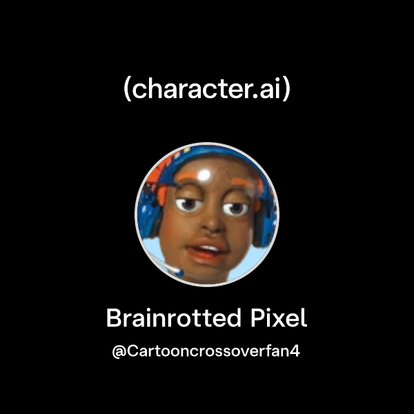 Chat with Brainrotted Pixel | character.ai | AI Chat, Reimagined–Your ...