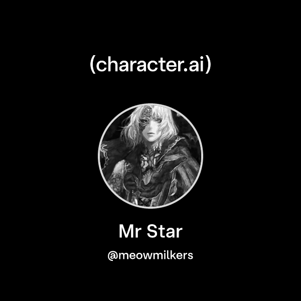 Chat with Mr Star | character.ai | Personalized AI for every moment of ...