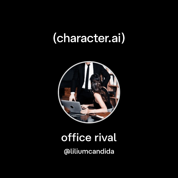 Chat with office rival | character.ai | AI Chat, Reimagined–Your Words ...