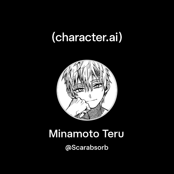 Chat with Minamoto Teru | character.ai | AI Chat, Reimagined–Your Words. Your World.