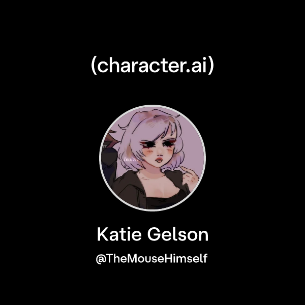 Chat with Katie Gelson | character.ai | Personalized AI for every ...