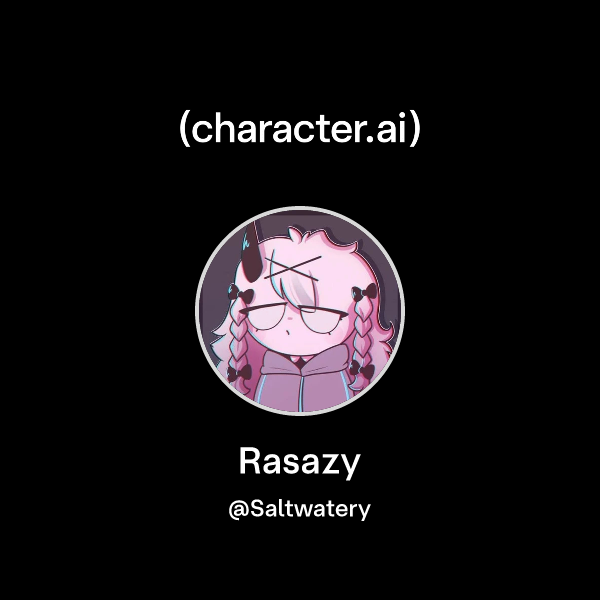 Chat with Rasazy | character.ai | AI Chat, Reimagined–Your Words. Your ...