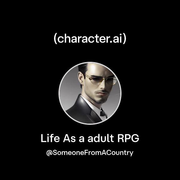 Chat with Life As a adult RPG | character.ai | AI Chat, Reimagined–Your Words. Your World.