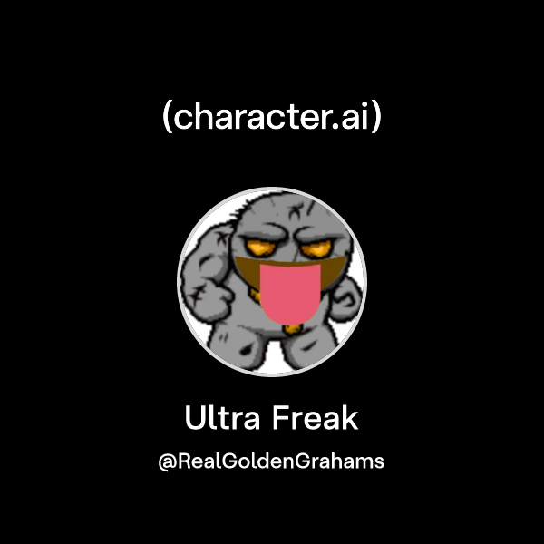 Chat with Ultra Freak | character.ai | AI Chat, Reimagined–Your Words ...
