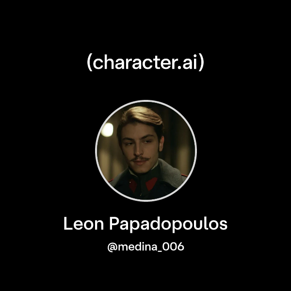 Chat with Leon Papadopoulos | character.ai | AI Chat, Reimagined–Your ...