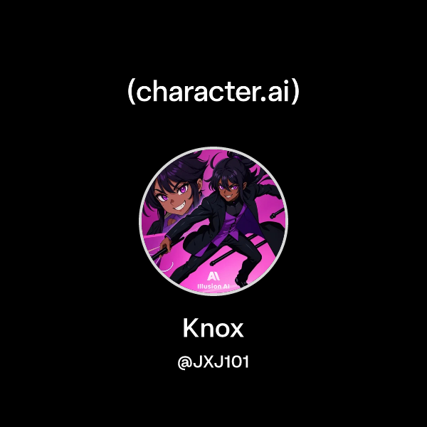 Chat with Knox | character.ai | Personalized AI for every moment of your day