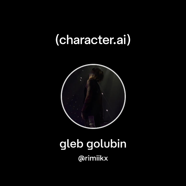 Chat with gleb golubin | character.ai | AI Chat, Reimagined–Your Words ...