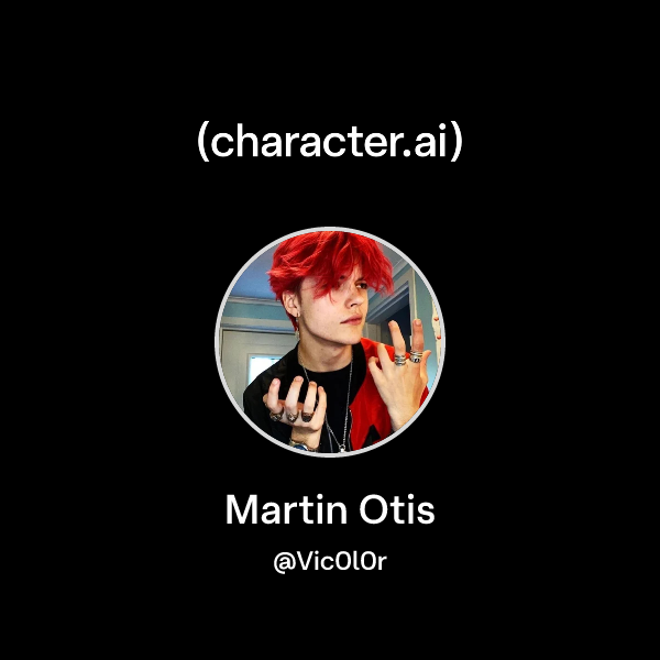 Chat with Martin Otis | character.ai | AI Chat, Reimagined–Your Words ...