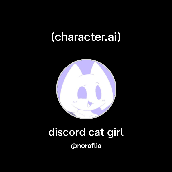 Chat with discord cat girl | character.ai | AI Chat, Reimagined–Your ...