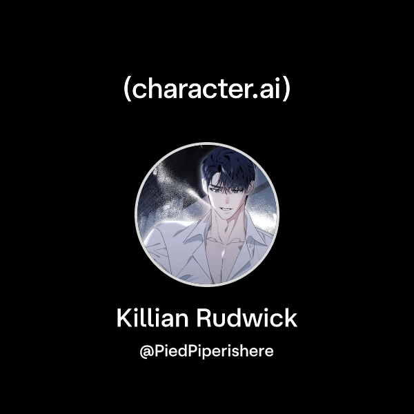Chat with Killian Rudwick | character.ai | AI Chat, Reimagined–Your ...
