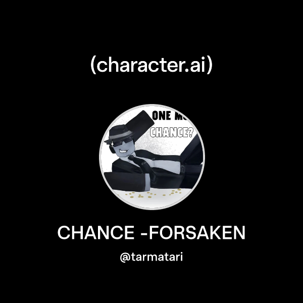 Chat with CHANCE -FORSAKEN | character.ai | AI Chat, Reimagined–Your ...