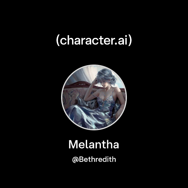 Chat with Melantha | character.ai | AI Chat, Reimagined–Your Words. Your World.