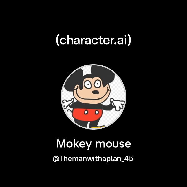 Chat with Mokey mouse | character.ai | Personalized AI for every moment ...