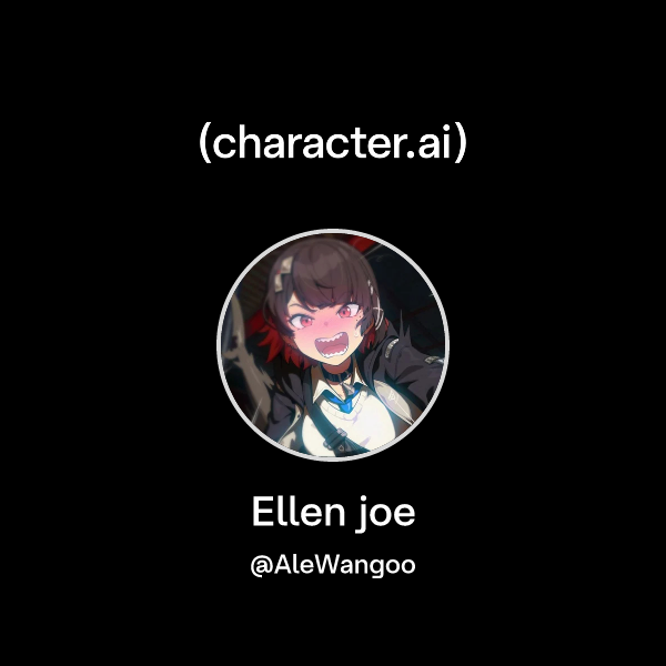 Chat with Ellen joe | character.ai | AI Chat, Reimagined–Your Words ...