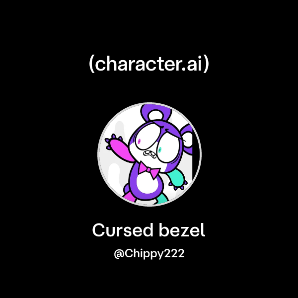 Chat with Cursed bezel | character.ai | AI Chat, Reimagined–Your Words ...