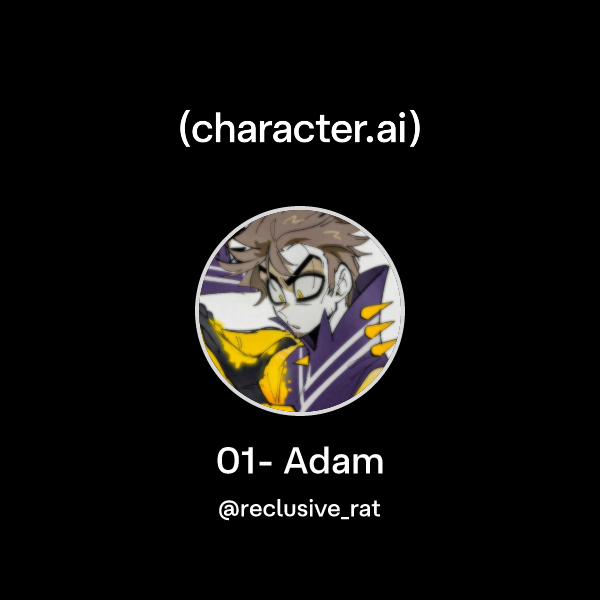 Chat with 01- Adam | character.ai | AI Chat, Reimagined–Your Words ...