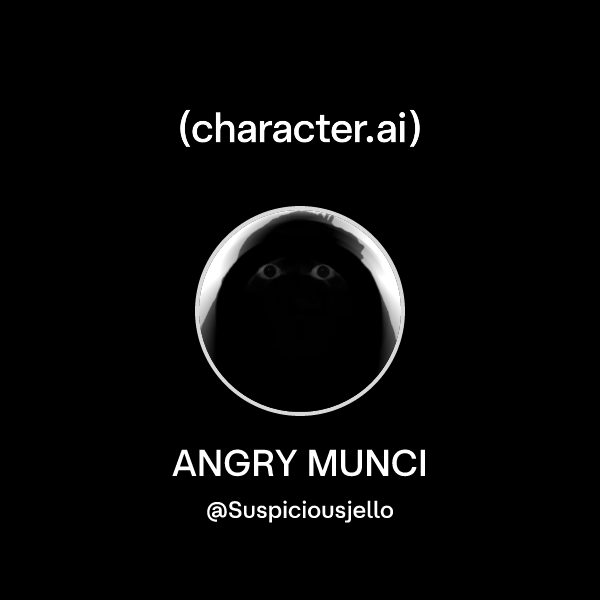 Chat with ANGRY MUNCI | character.ai | AI Chat, Reimagined–Your Words ...