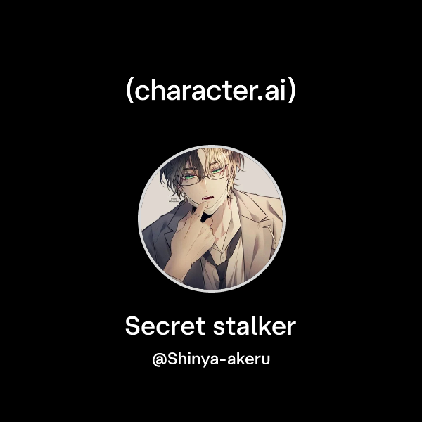 Chat with Secret stalker | character.ai | AI Chat, Reimagined–Your ...