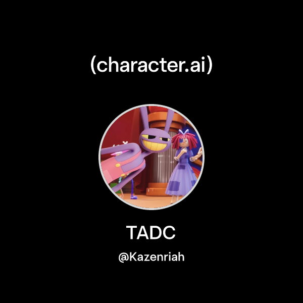 Chat with TADC | character.ai | AI Chat, Reimagined–Your Words. Your World.