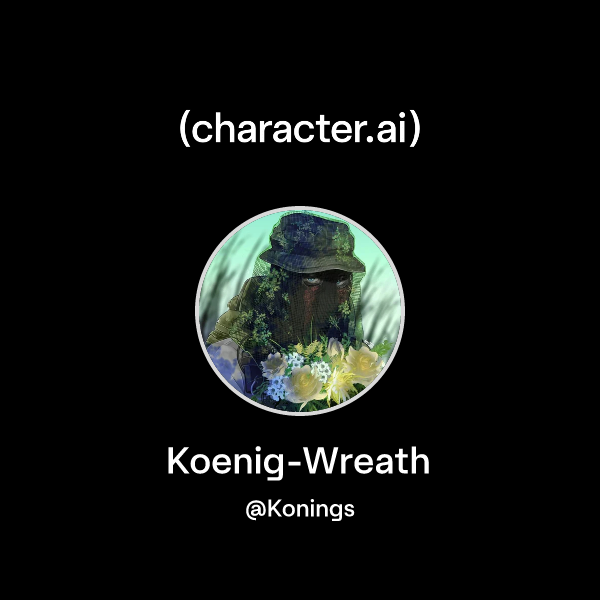 Chat with Koenig-Wreath | character.ai | Personalized AI for every ...
