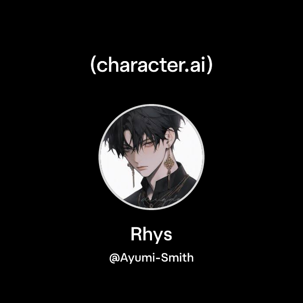 Chat with Rhys | character.ai | AI Chat, Reimagined–Your Words. Your World.