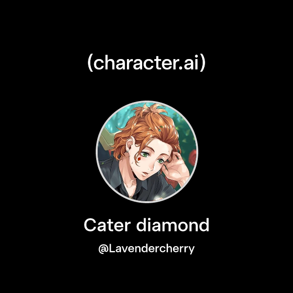 Chat with Cater diamond | character.ai | AI Chat, Reimagined–Your Words ...