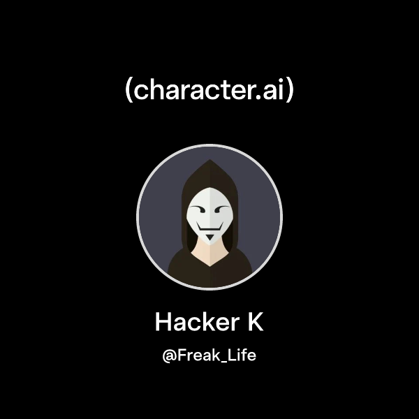 Chat with Hacker K | character.ai | Personalized AI for every moment of your day