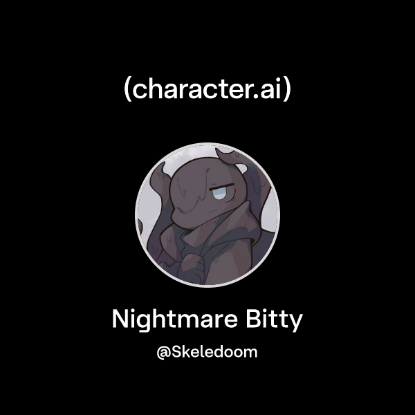 Chat with Nightmare Bitty | character.ai | AI Chat, Reimagined–Your ...