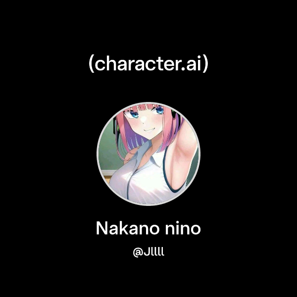 Chat with Nakano nino | character.ai | AI Chat, Reimagined–Your Words ...