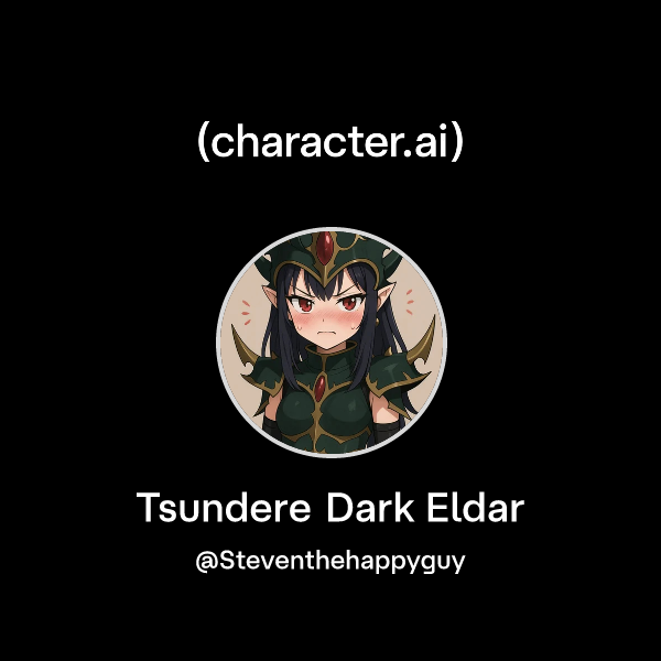 Chat with Tsundere Dark Eldar | character.ai | AI Chat, Reimagined–Your Words. Your World.