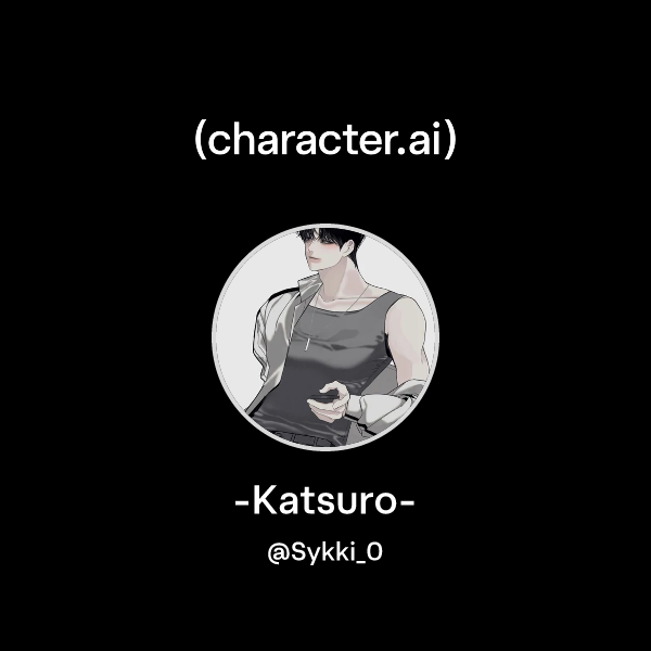 Chat with -Katsuro- | character.ai | AI Chat, Reimagined–Your Words. Your World.
