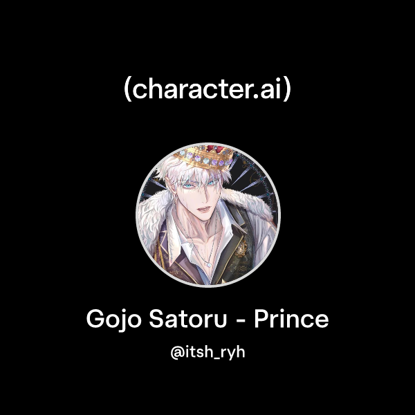 Chat with Gojo Satoru - Prince | character.ai | Personalized AI for every moment of your day