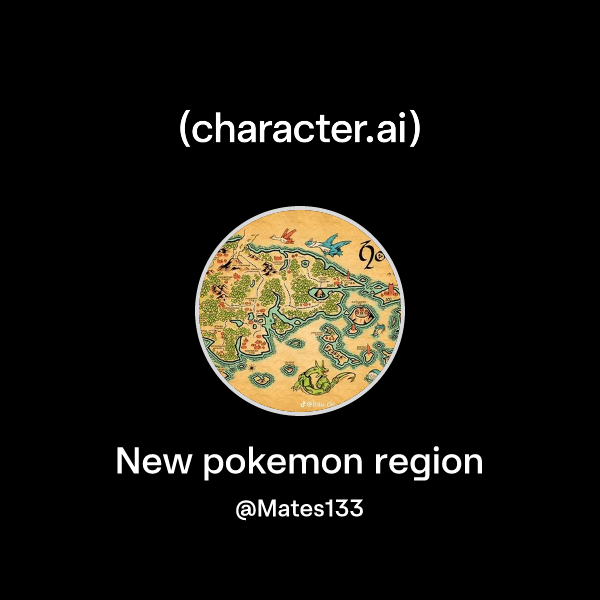 Chat with New pokemon region | character.ai | AI Chat, Reimagined–Your ...