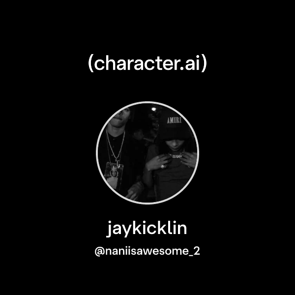 Chat with jaykicklin | character.ai | AI Chat, Reimagined–Your Words ...
