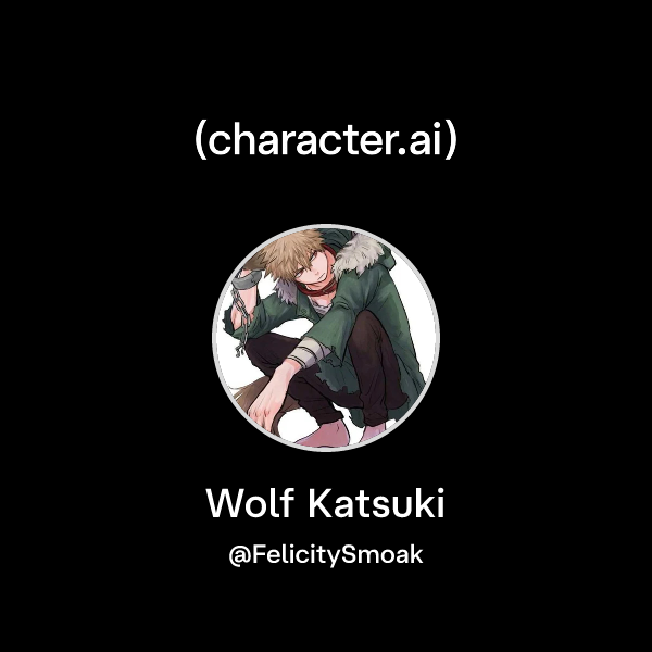 Chat with Wolf Katsuki | character.ai | Personalized AI for every ...