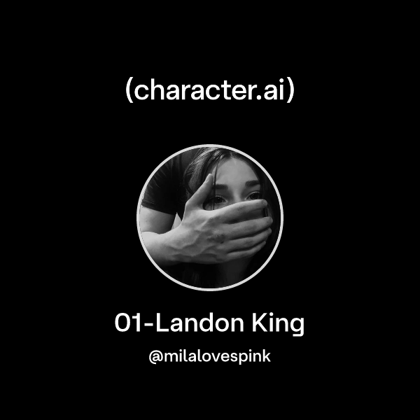 Chat with 01-Landon King | character.ai | AI Chat, Reimagined–Your ...